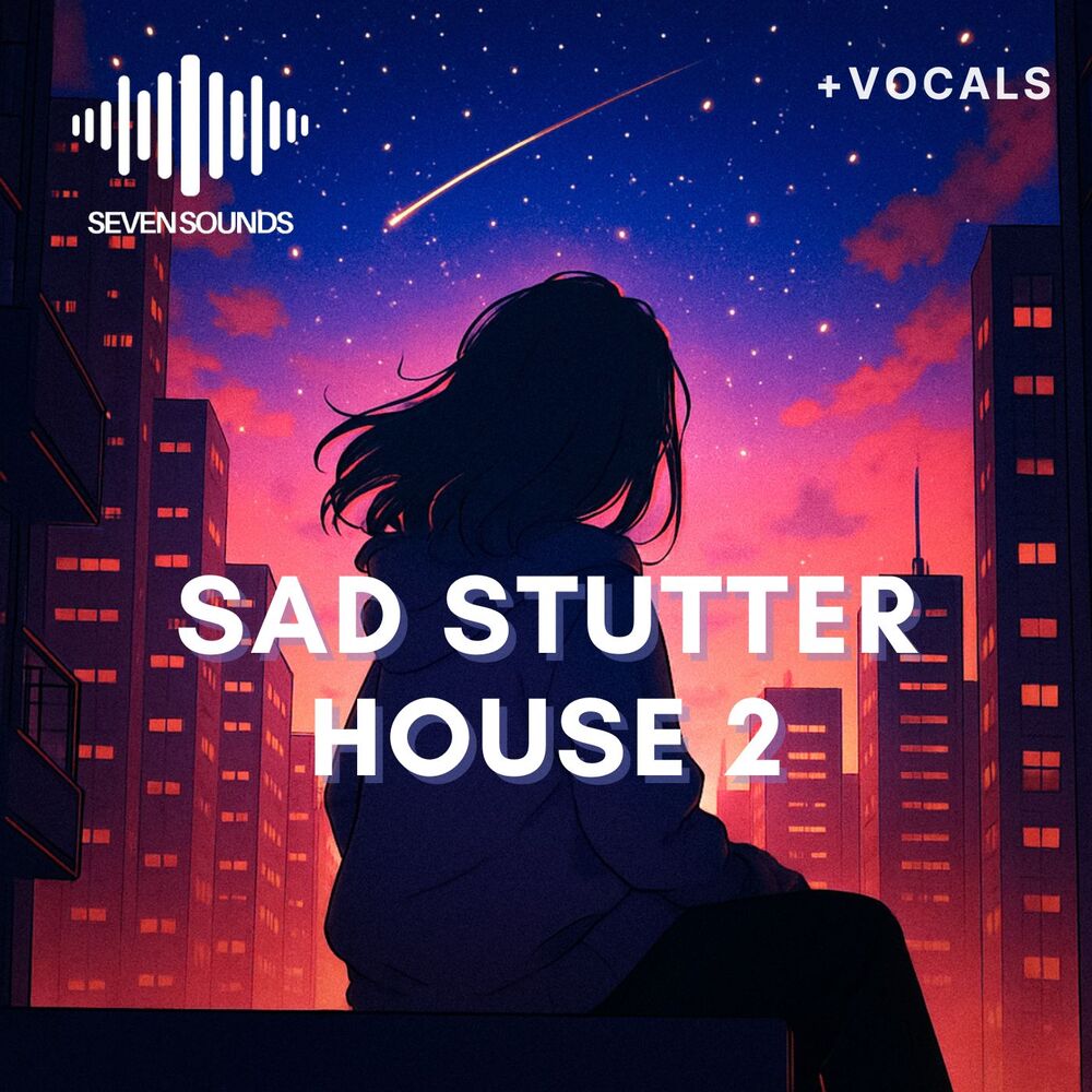 Seven Sounds - Sad Stutter House 2 Sample Pack - Slooply