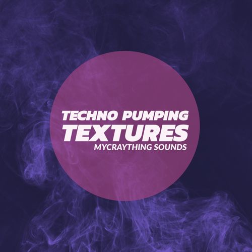 Mycrazything Records - Techno Pumping Textures Sample Pack - Slooply