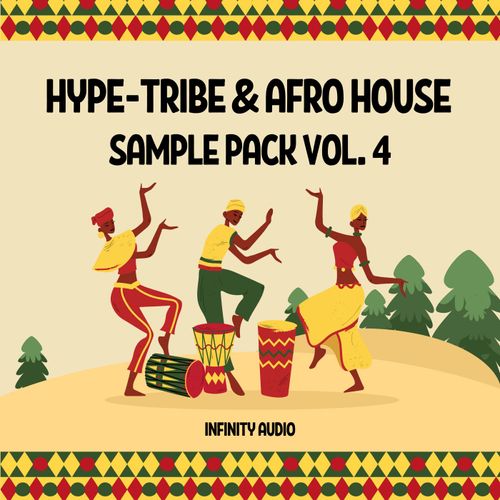 Infinity Audio - Hype - Tribe & Afro House Sample Pack Vol. 4 Sample Pack - Slooply