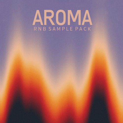 Wave Cartel - Aroma - RnB & Trap Soul Sample Pack Sample Pack - Slooply