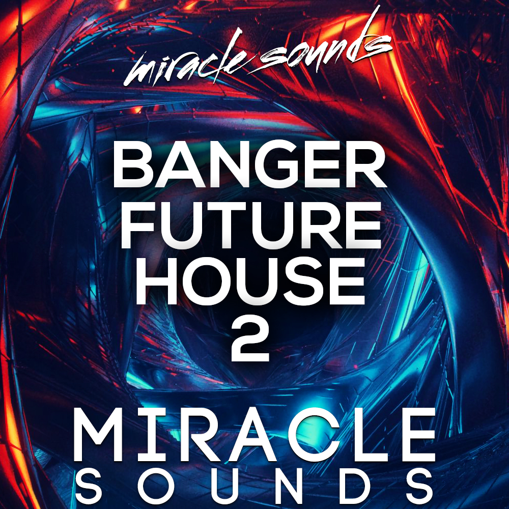 Miracle Sounds - Banger Future House 2 Sample Pack - Slooply