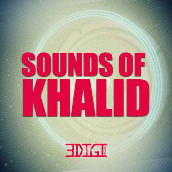 3 DIGI AUDIO - Sounds Of Khalid Sample Pack - Slooply