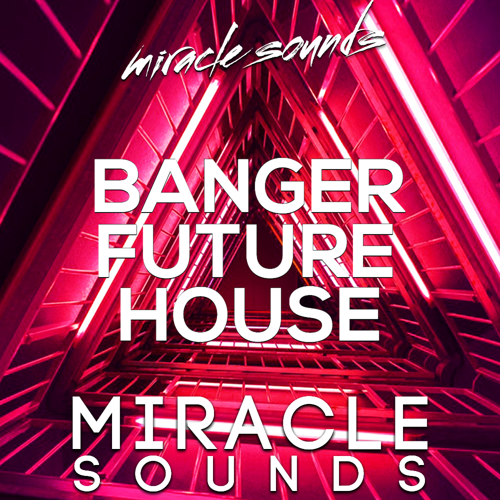 Miracle Sounds - BANGER Future House Sample Pack - Slooply