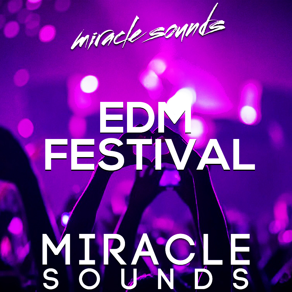 Miracle Sounds - Festival EDM Sample Pack - Slooply