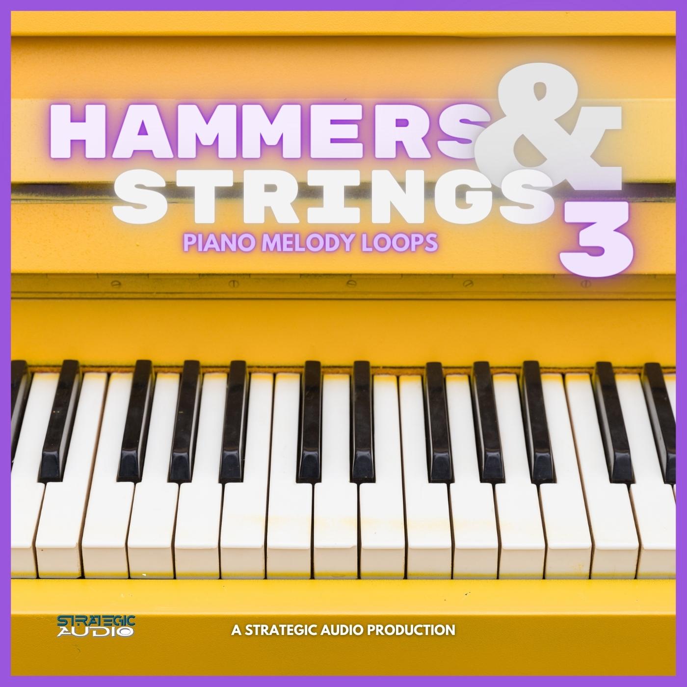 Strategic Audio - Hammers & Strings 3: Piano Melody Loops Sample Pack ...