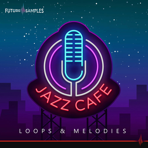Future Samples - Jazz Cafe - Loops & Melodies Sample Pack - Slooply