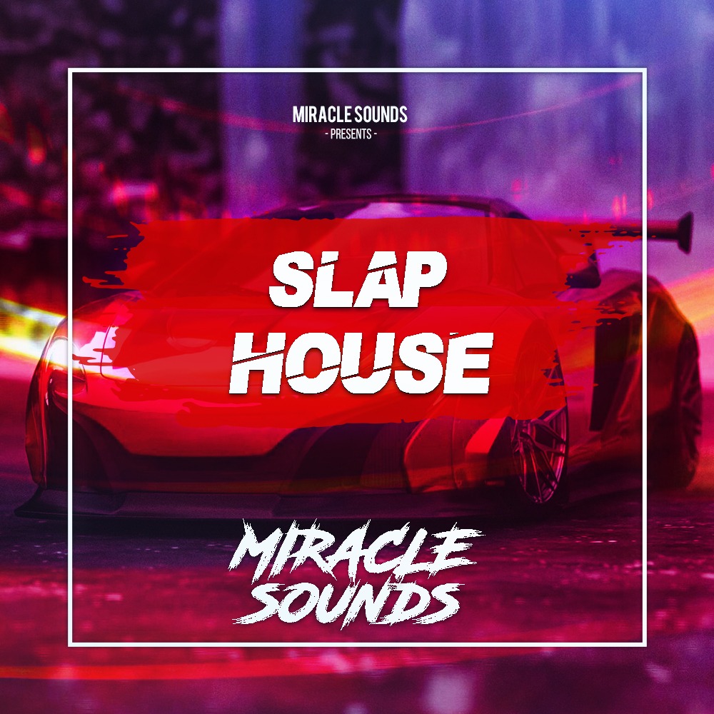 Miracle Sounds - Slap House Sample Pack - Slooply