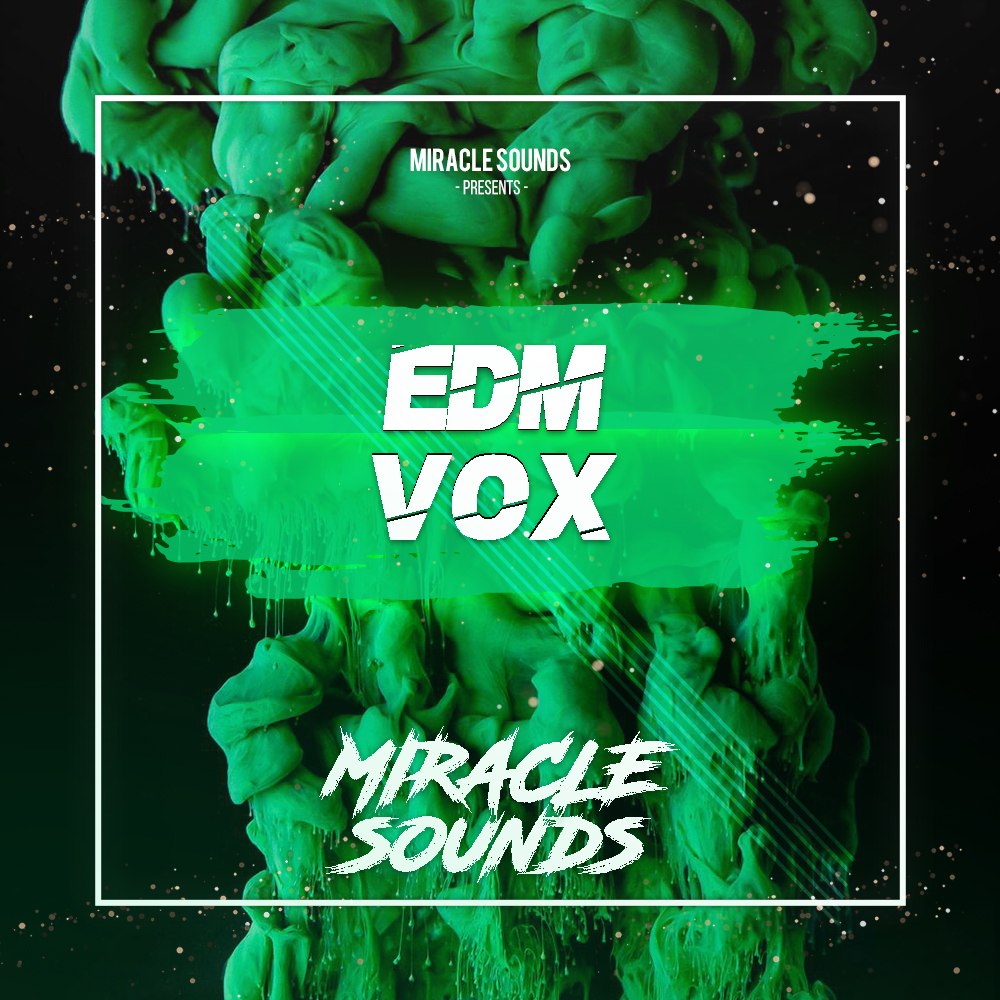 Miracle Sounds - EDM VOX Sample Pack - Slooply