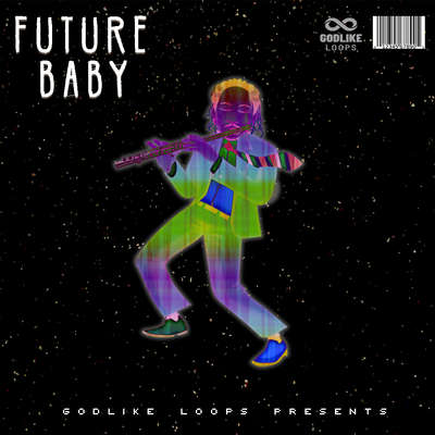 Godlike Loops - Future Baby Sample Pack - Slooply